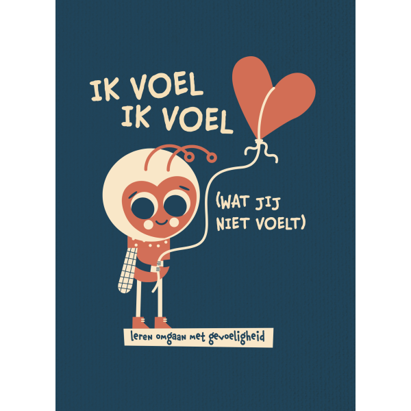 Boek 'Ik voel, ik voel (wat jij niet voelt)'